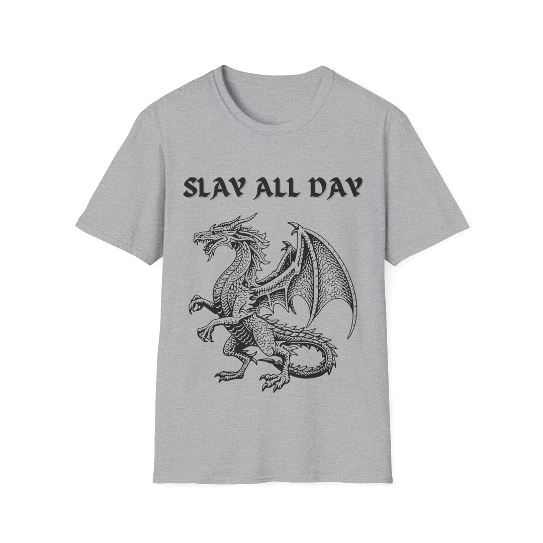 Slay All Day Dragon Renaissance Faire Unisex Cotton Tee - Etsy