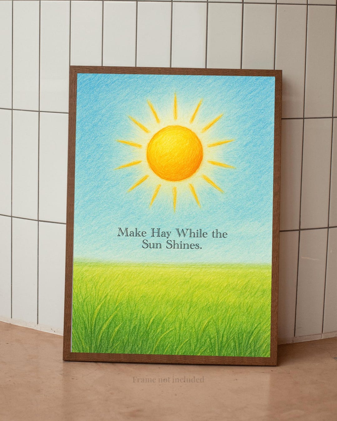Make Hay While the Sun Shines - Poster Wall Art - Motivational Stoic ...