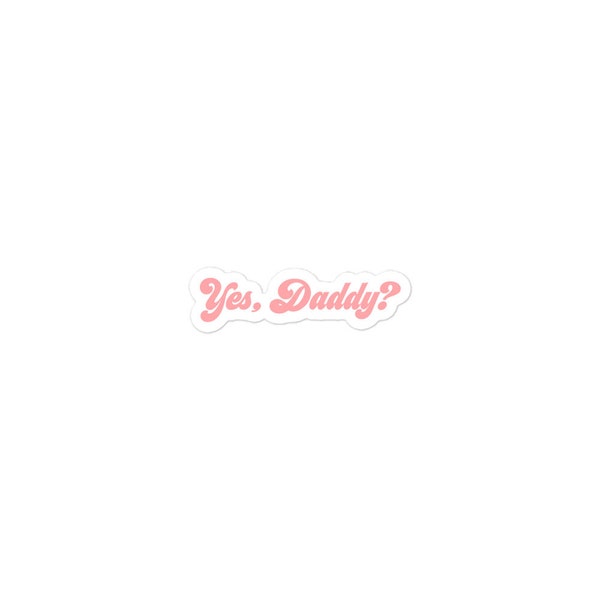 Yes Daddy Stickers - Etsy