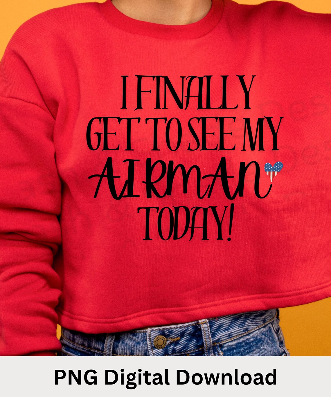 I Finally Get to See My Airman Today Tshirt Design, Air Force ...