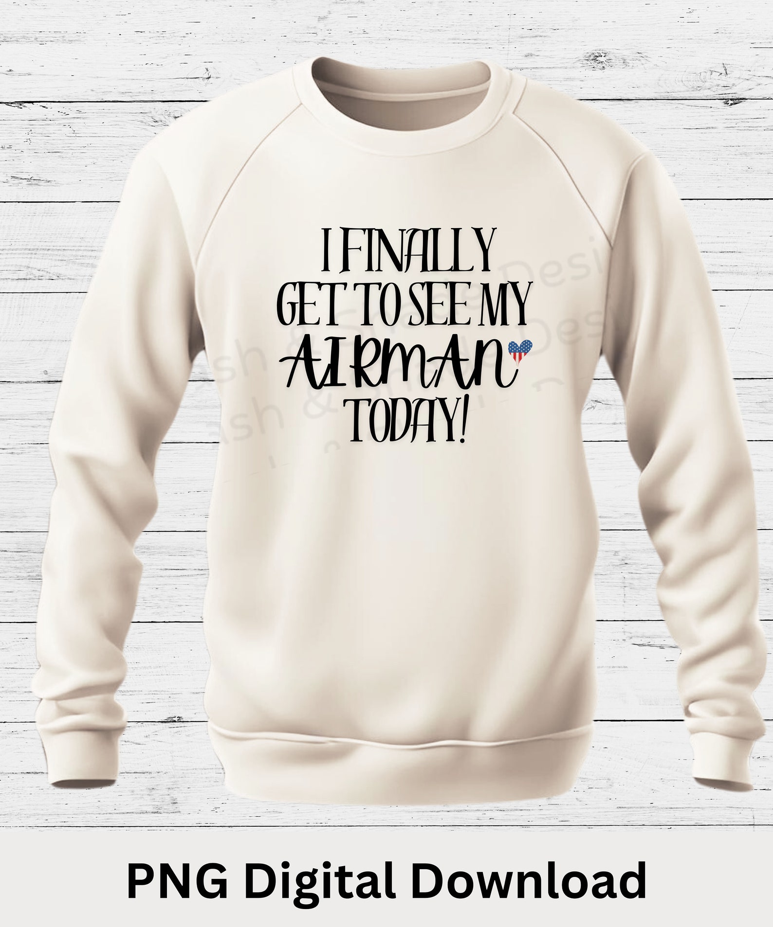 I Finally Get to See My Airman Today Tshirt Design, Air Force ...