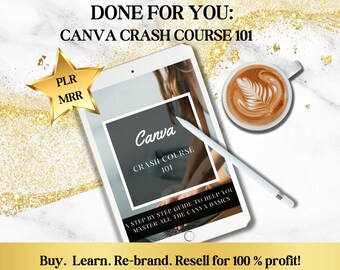 Canva - Crash Course - How to Guide With Master Resell Rights (MRR) and Private Label Rights ...