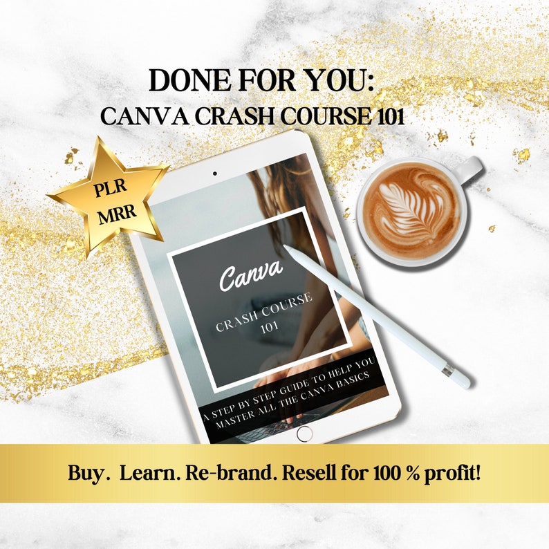 Canva 101: A Crash Course - How to Guide With Master Resell Rights (MRR ...