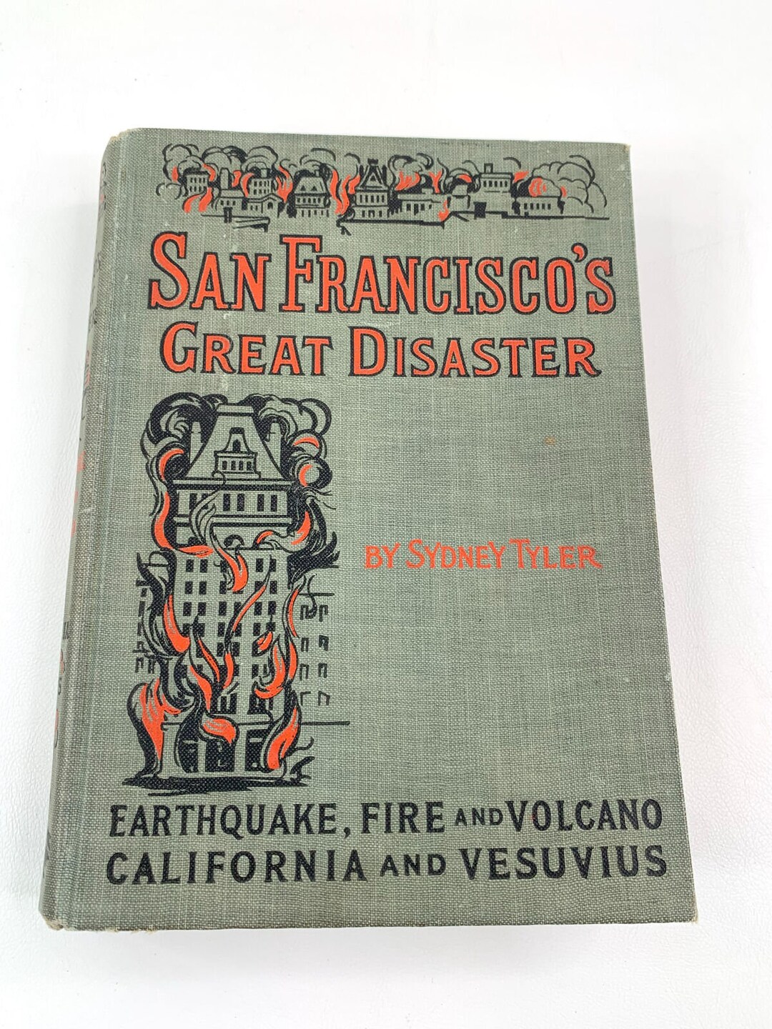 1906 San Francisco Great Disaster Earthquake HB Book Photos by Sydney ...
