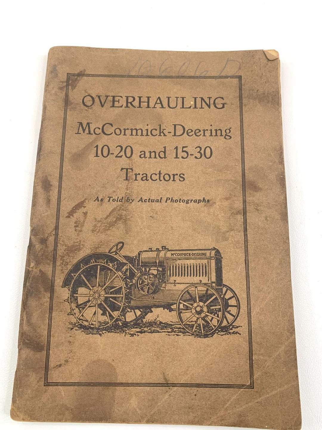 Overhauling Mccormick-deering 10-20 and 15-30 Tractors Book 144 Pages ...