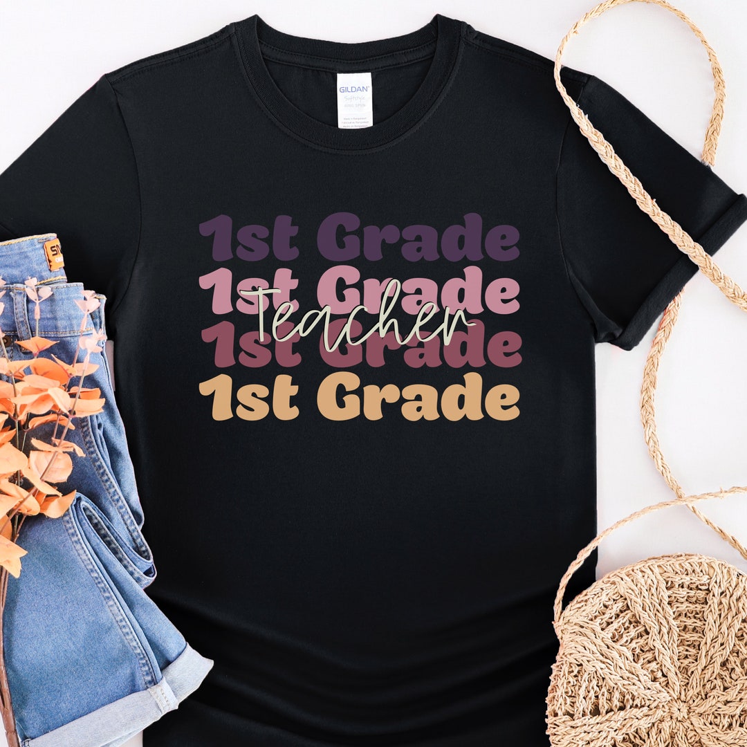 First Grade Teacher Shirts, Back to School 1st Grade Teacher, 1st Grade ...
