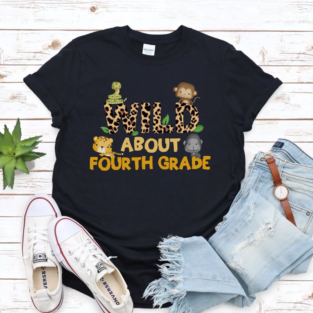 Wild About Fourth Grade Shirts, Wild About Shirt, Wild About 4th Grade ...