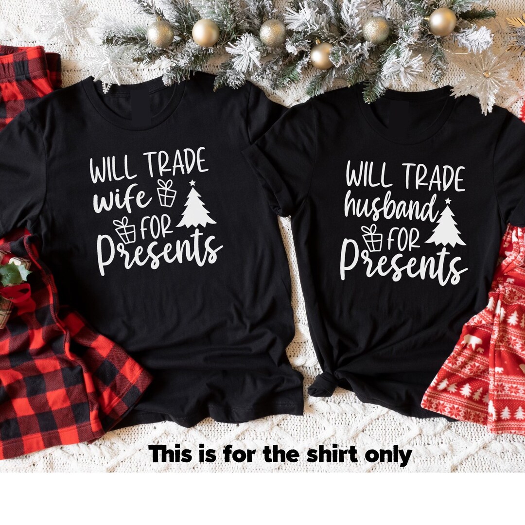 Christmas Couples Shirt Trade Wife Tee Trade Husband for - Etsy