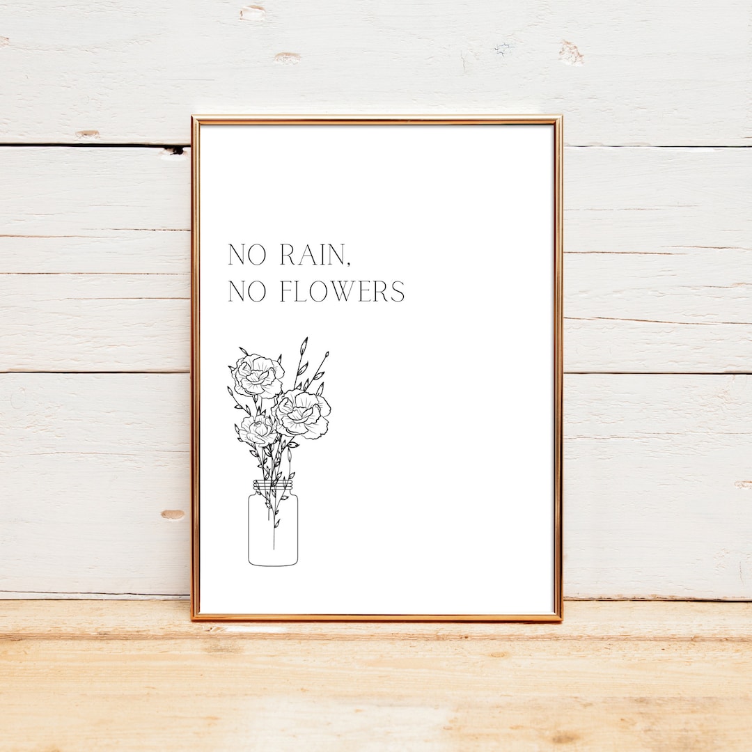 No Rain, No Flowers Inspirational Quote Printable Wall Art - Etsy