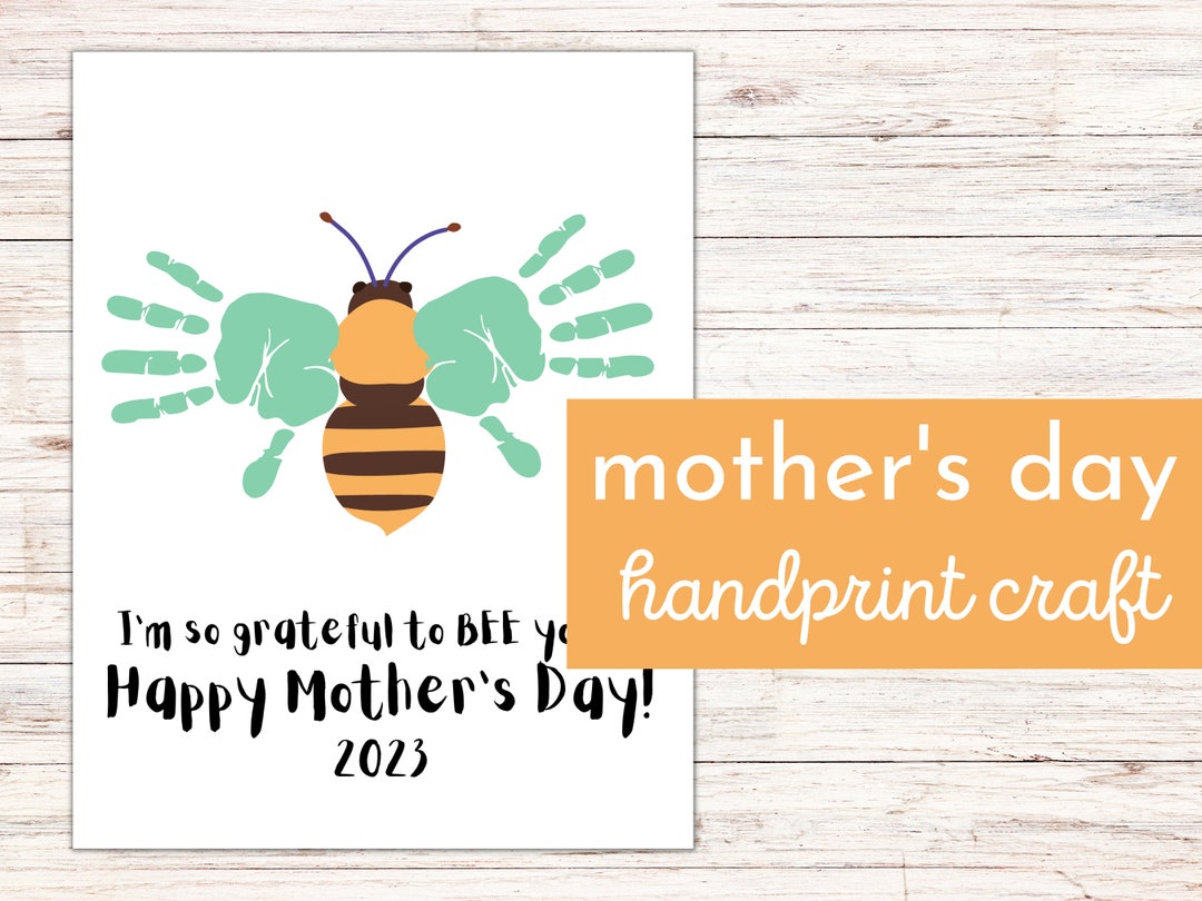 Mother's Day Printable Handprint Craft for Kids and Babies Bee DIY Gift ...