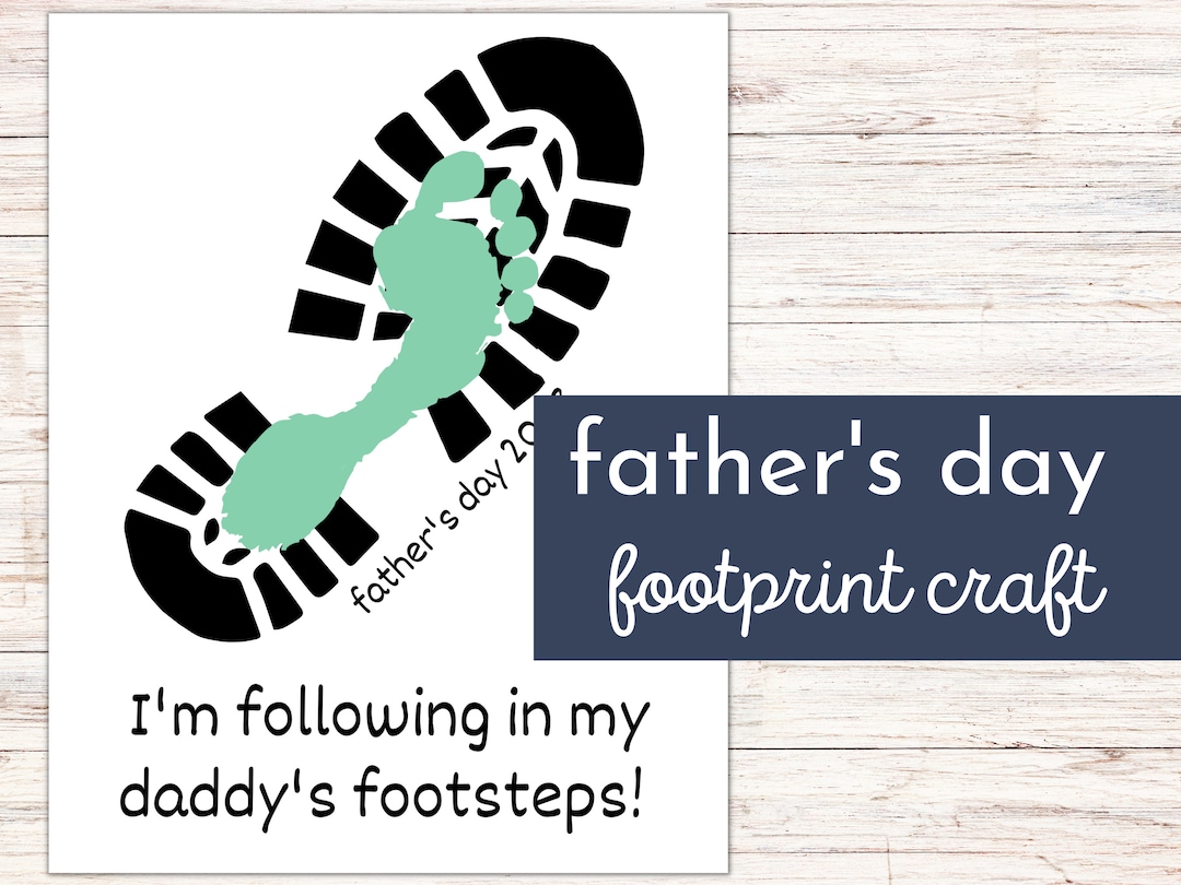 Following in Dad's Footsteps Father's Day Printable Footprint Craft for ...
