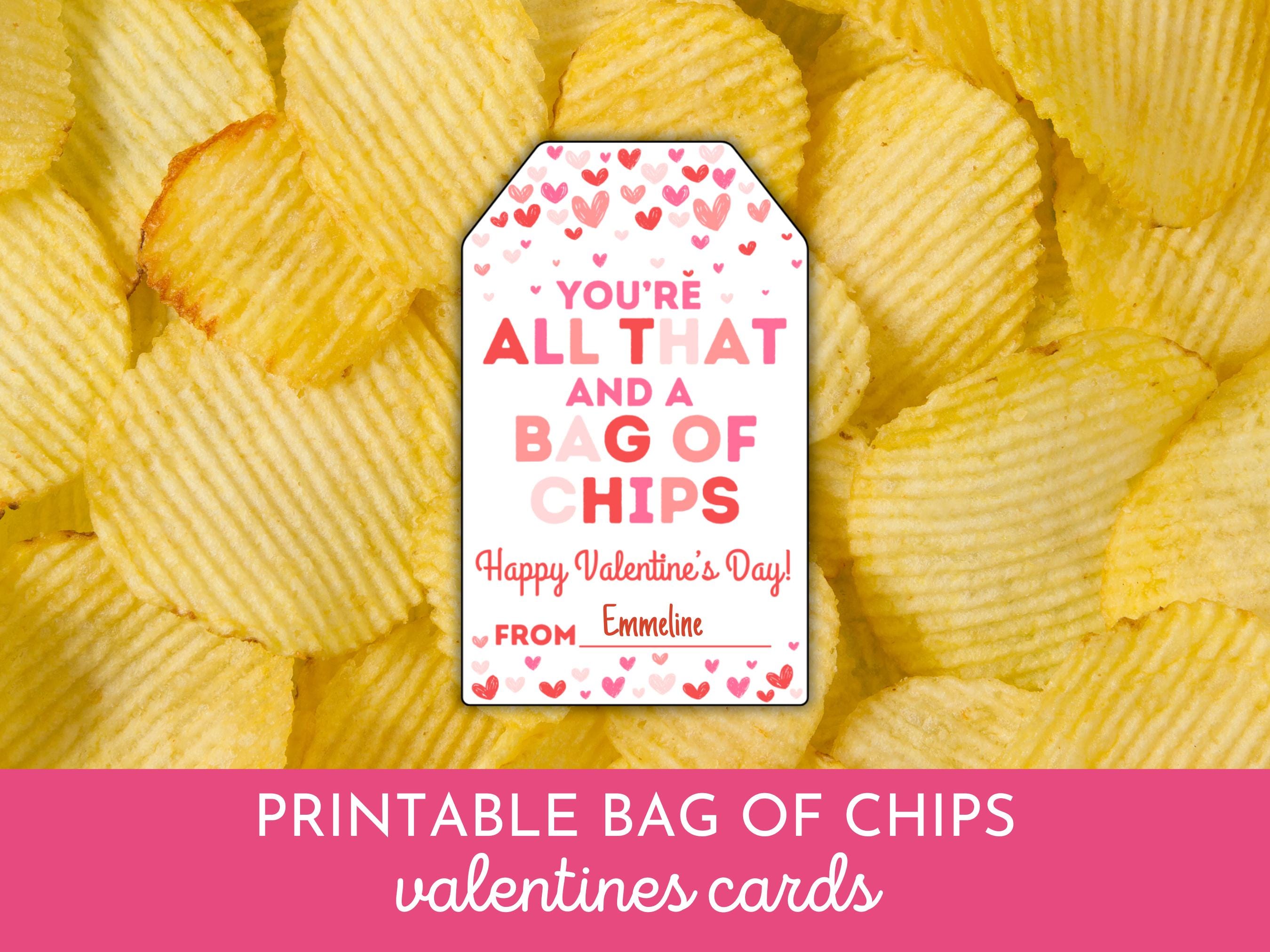 You're All That and a Bag of Chips Valentine Cards | Printable Kids ...