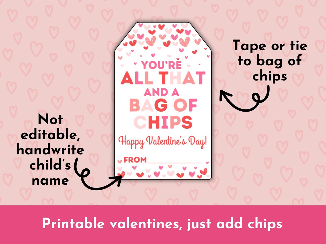 You're All That and a Bag of Chips Valentine Cards | Printable Kids ...