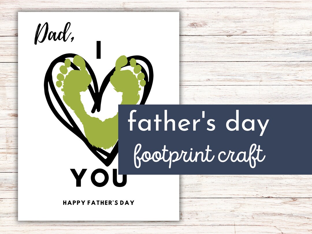 Father's Day Printable Footprint Craft for Kids & Babies | I Heart You ...