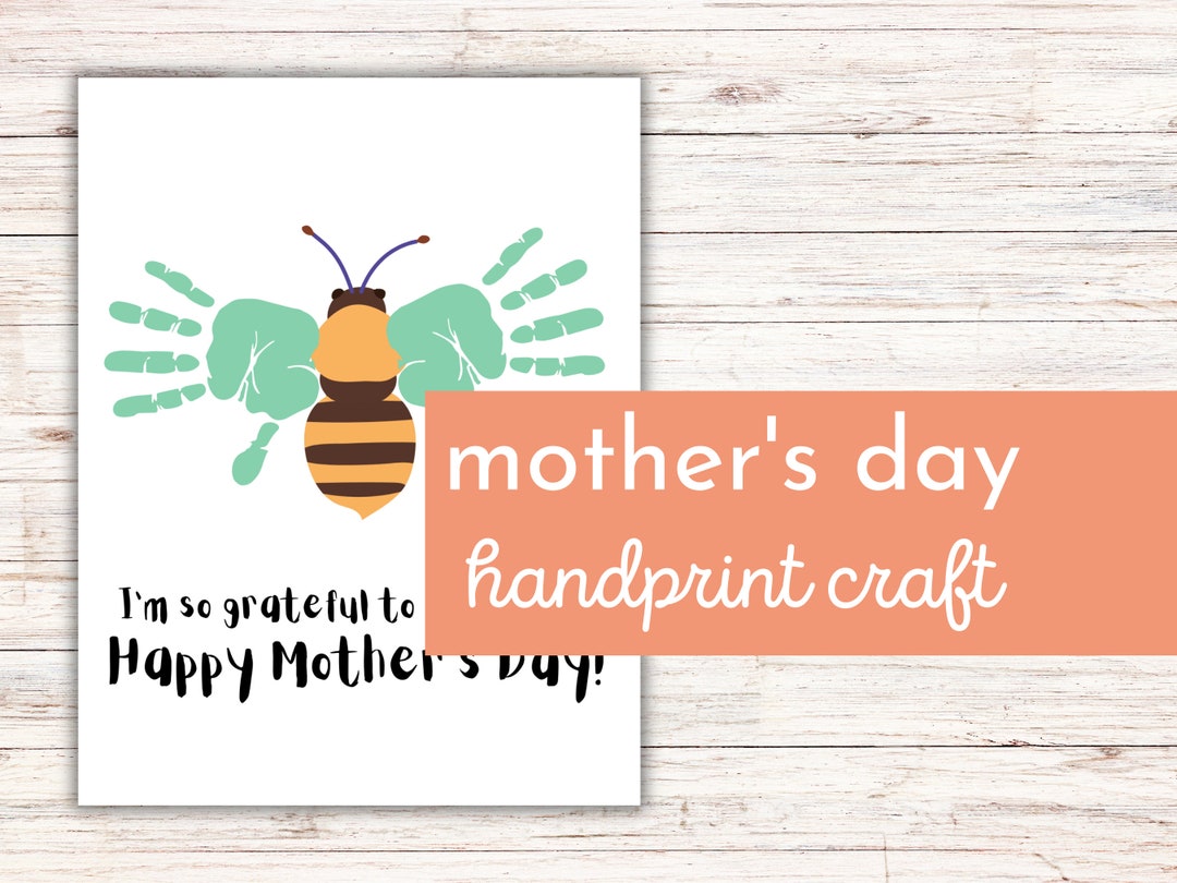 Mother's Day Printable Handprint Craft for Kids and Babies Bee DIY Gift ...