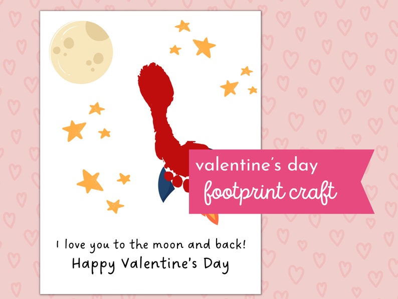 Valentine's Day Printable Footprint Love You to the Moon and Back Craft ...