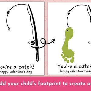 Valentine's Day Printable Footprint "you're a Catch" Fishing Pole Card ...