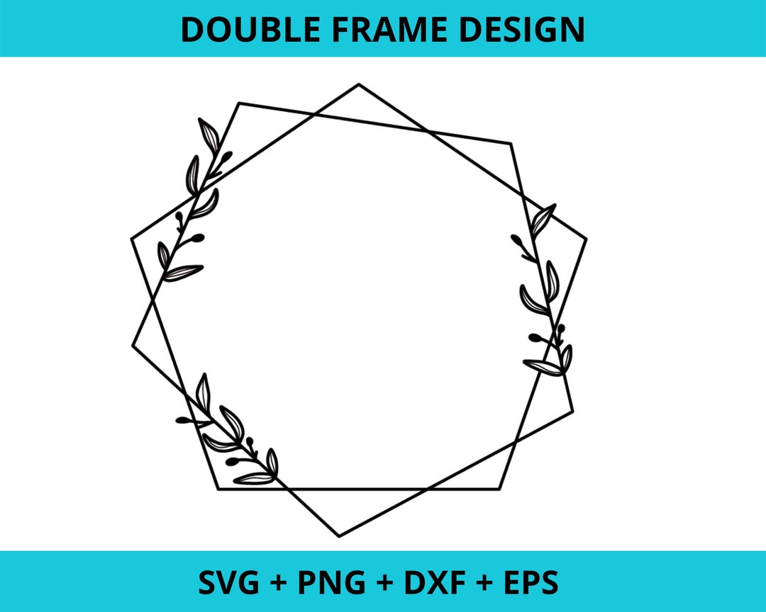 Double Hexagon Frame Flower Svg, Border Svg, Leaf Wreath Svg, Circle ...