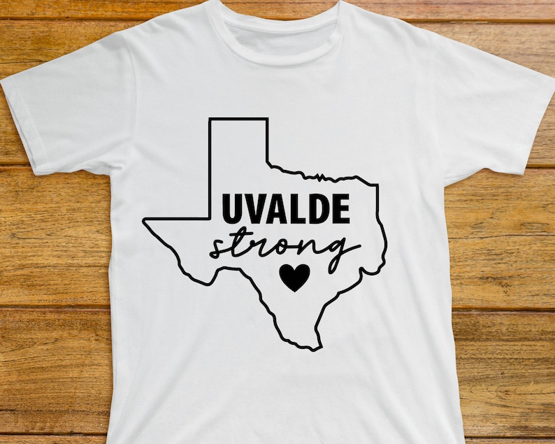 Uvalde Strong SVG, Uvalde Texas SVG, We, Uvalde Texas SVG, Protect Our ...