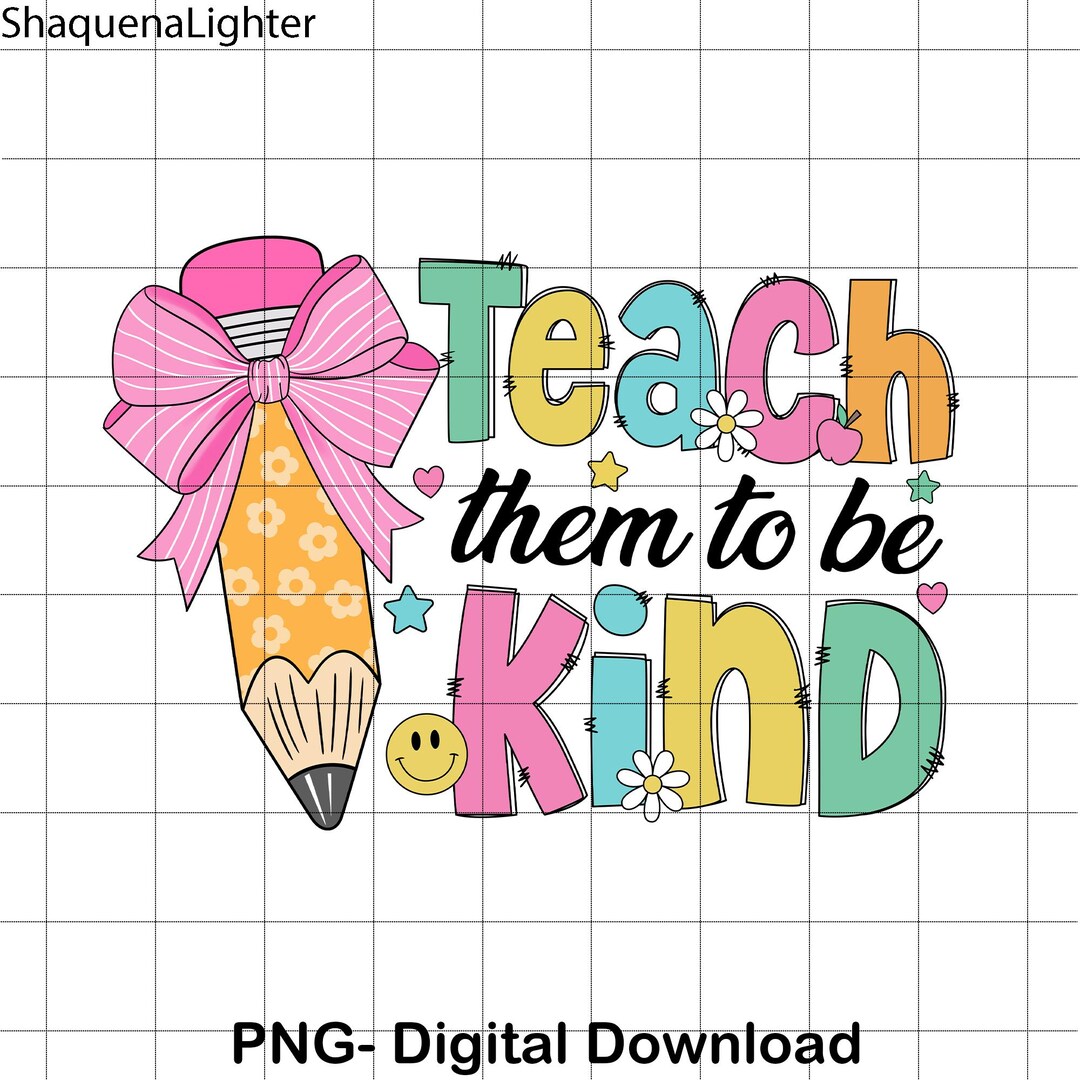 Teacher Them to Be Kind Png,back to School Png,pencil Coquette Bow Png ...