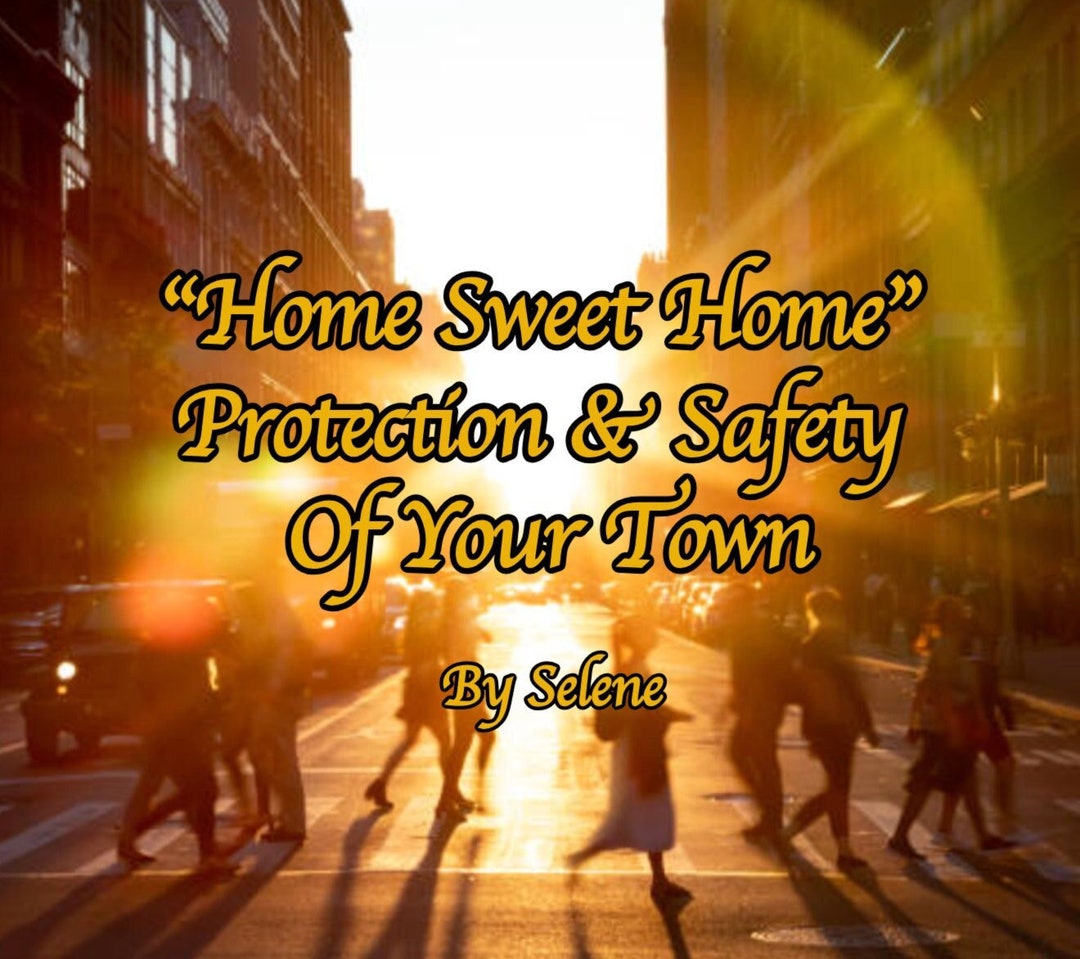 Fast "home Sweet Home" Spell Casting for Your City, Town, Village ...