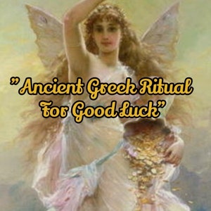 Ancient Greek Ritual for Good Luck to Attract Everything Most Important ...