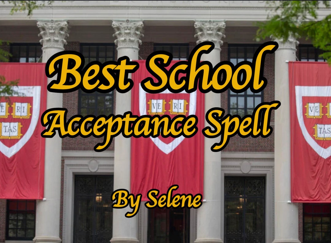 College, University, School Acceptance Spell for You to Be Accepted ...