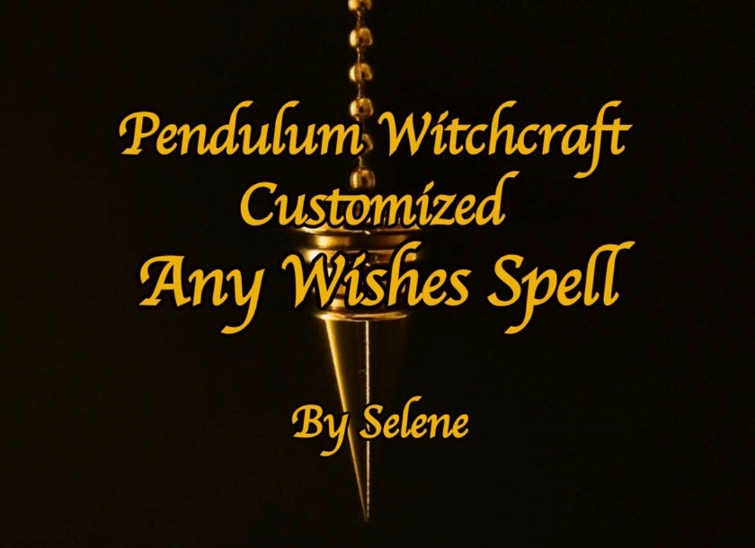 Pendulum Witchcraft Customized Spell for Any Wishes: Love, Relationship ...