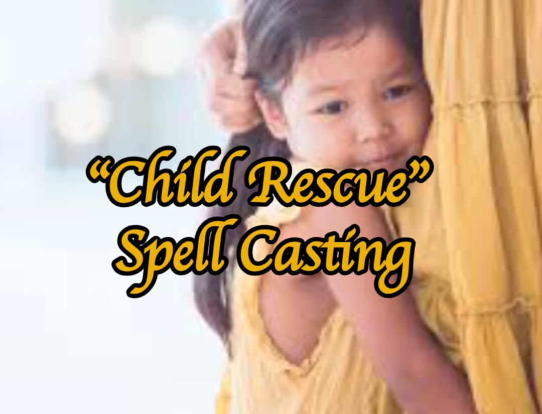Spell "child Rescue" Cleansing Child From Anything Feeding on His ...