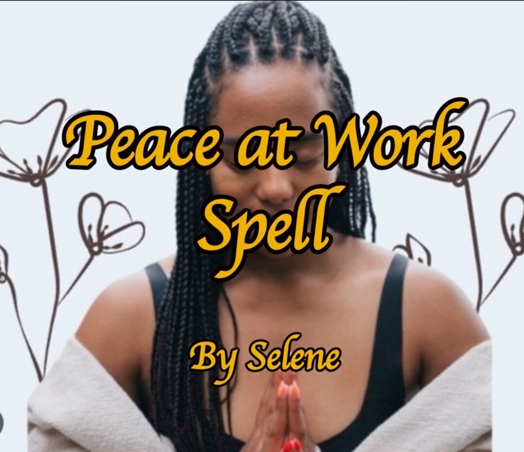 Peace at Work Spell Removing Scandals, Conflicts at Work, Business ...