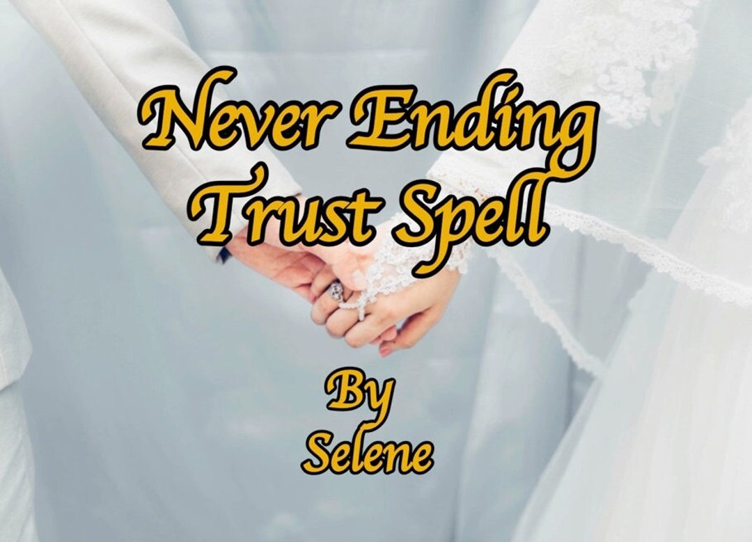 Never Ending Trust Spell | Restore Your Trust in Your Relationship ...