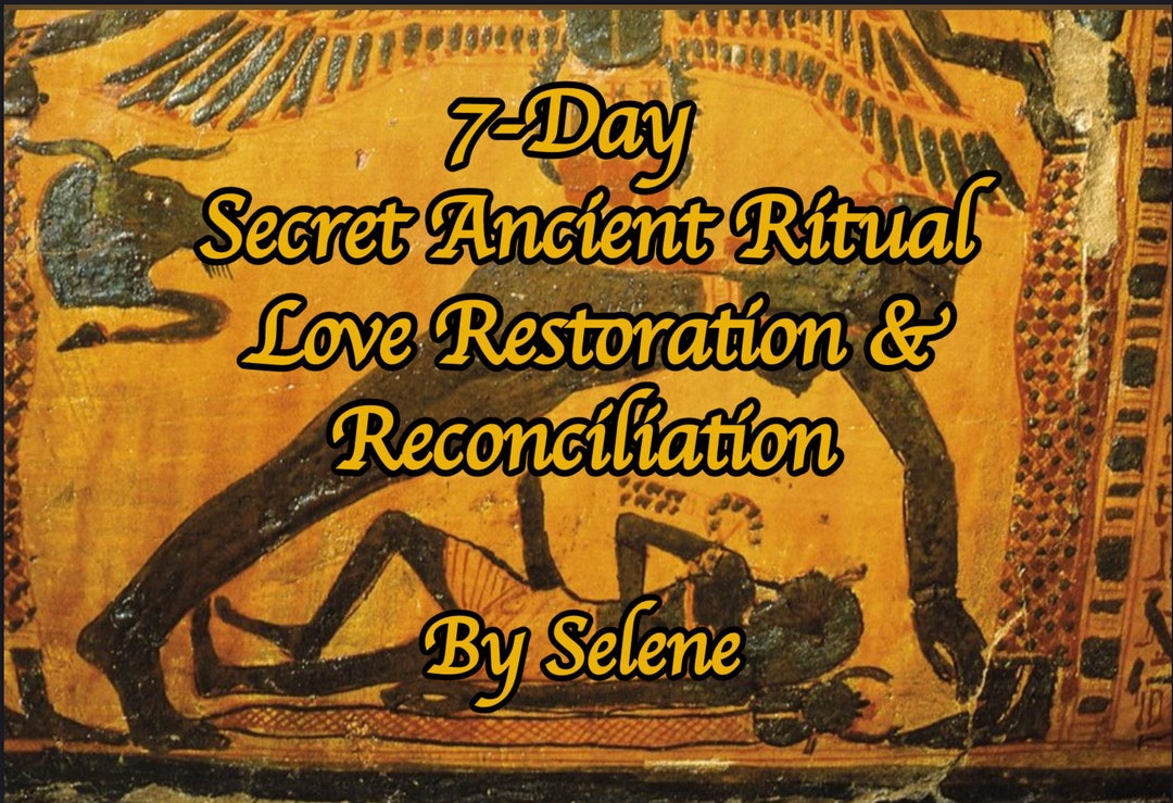 7-day Secret Ancient Ritual for Love Restoration and Reconciliation ...