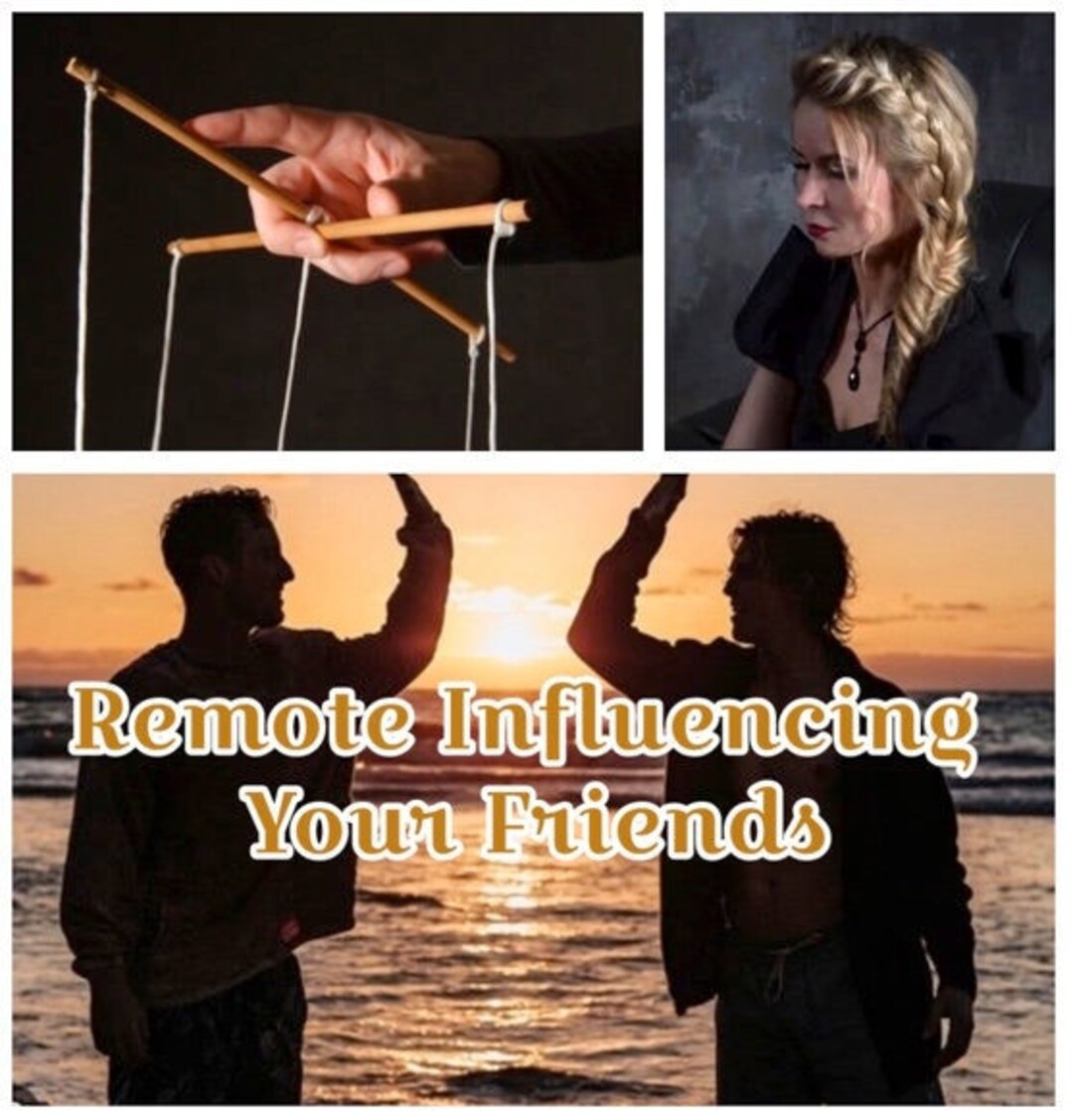 Remote Influencing Your Friends Implanting Your Will & Thoughts Into ...