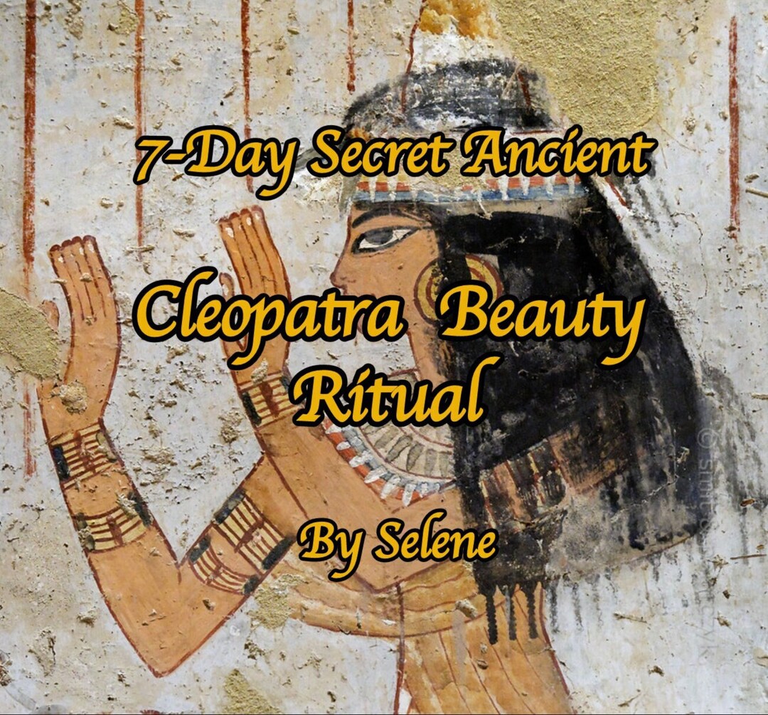 7-day Secret Ancient Cleopatra Ritual for Beauty and Youthfulness Total ...