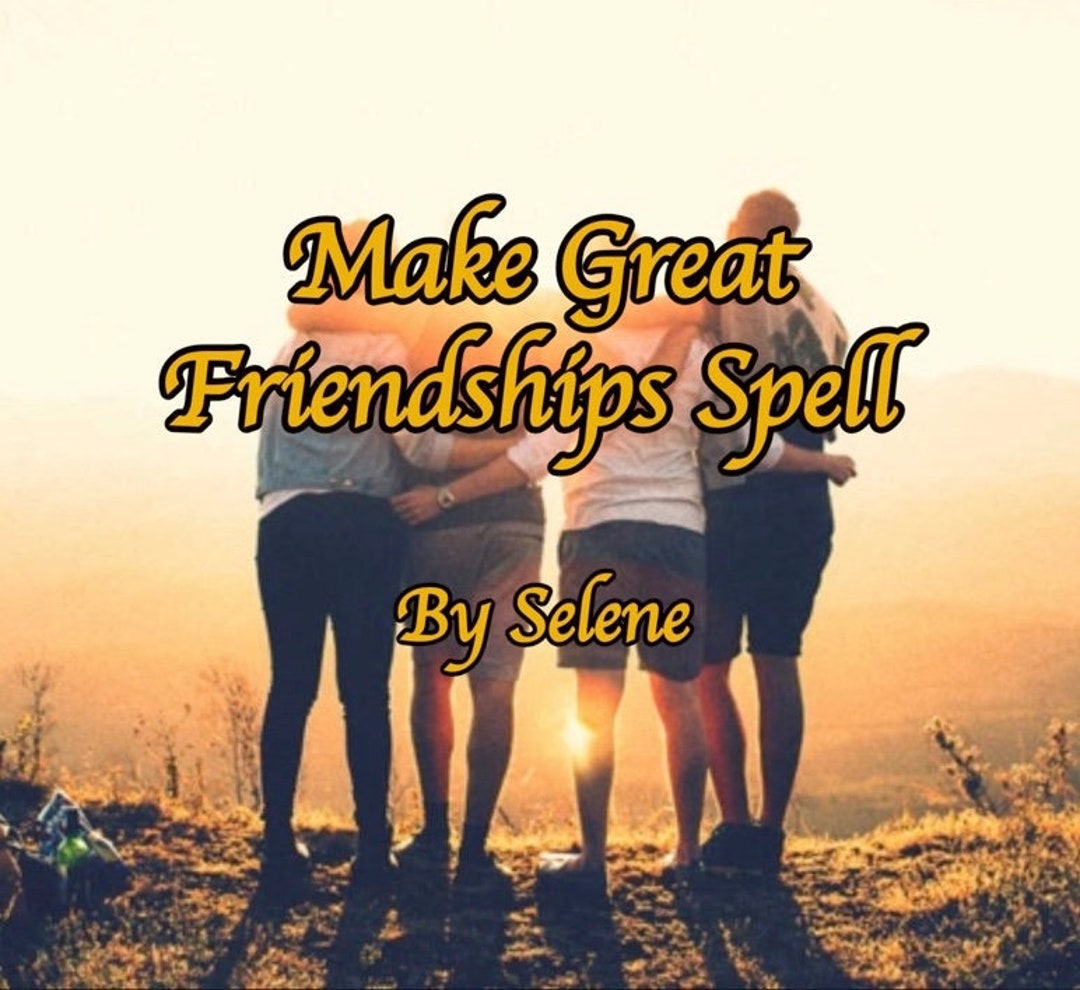 Make Great Friendships Spell | Positive Energy & Charisma Spell for ...