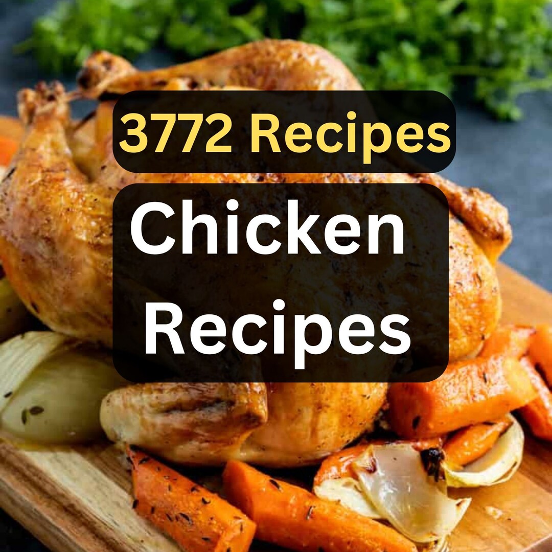 3772 Chicken Recipes - Chicken Cookbook Having 3772 Delicious Recipes ...