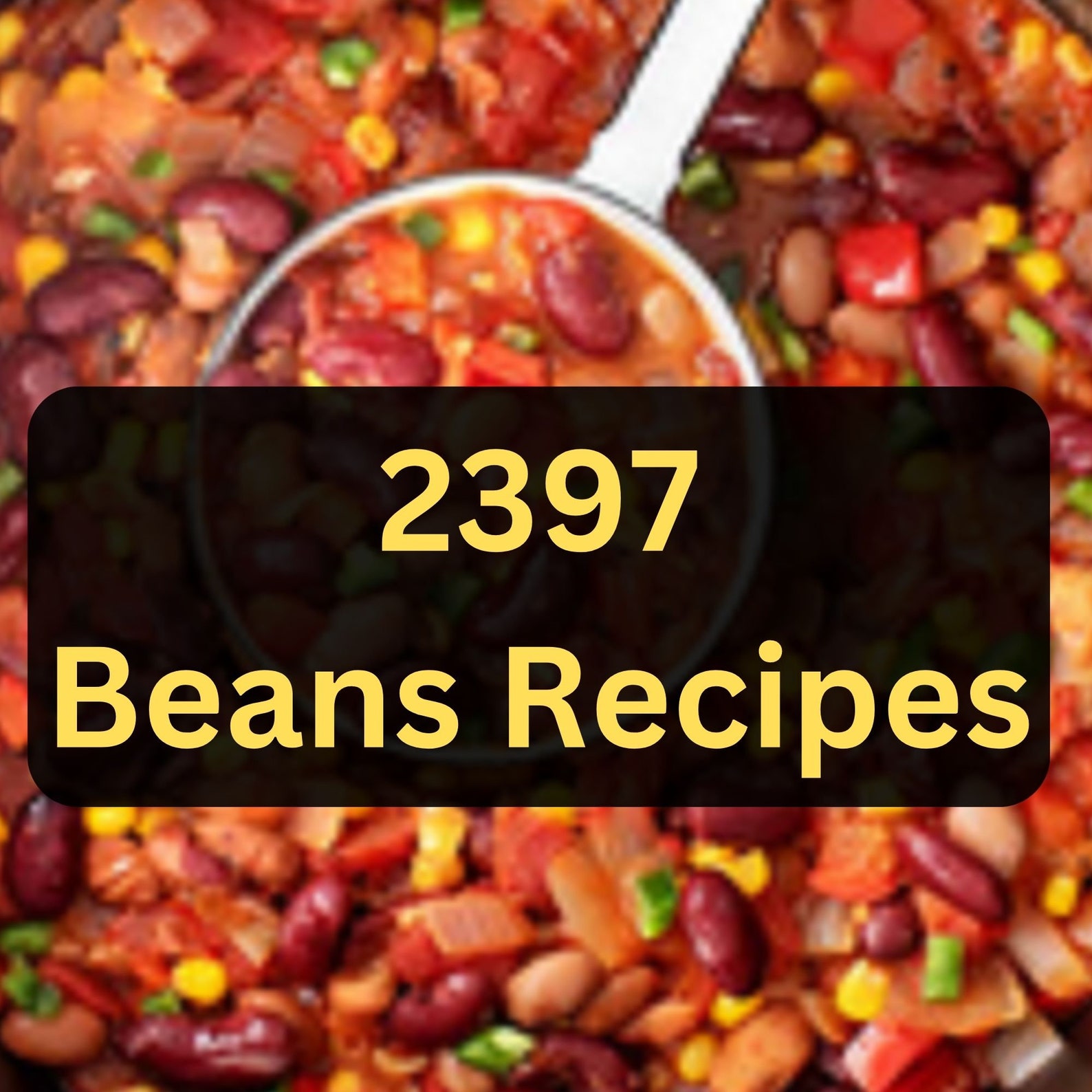 2397 Beans Recipes Cookbook Available in PDF File Format for Instant ...