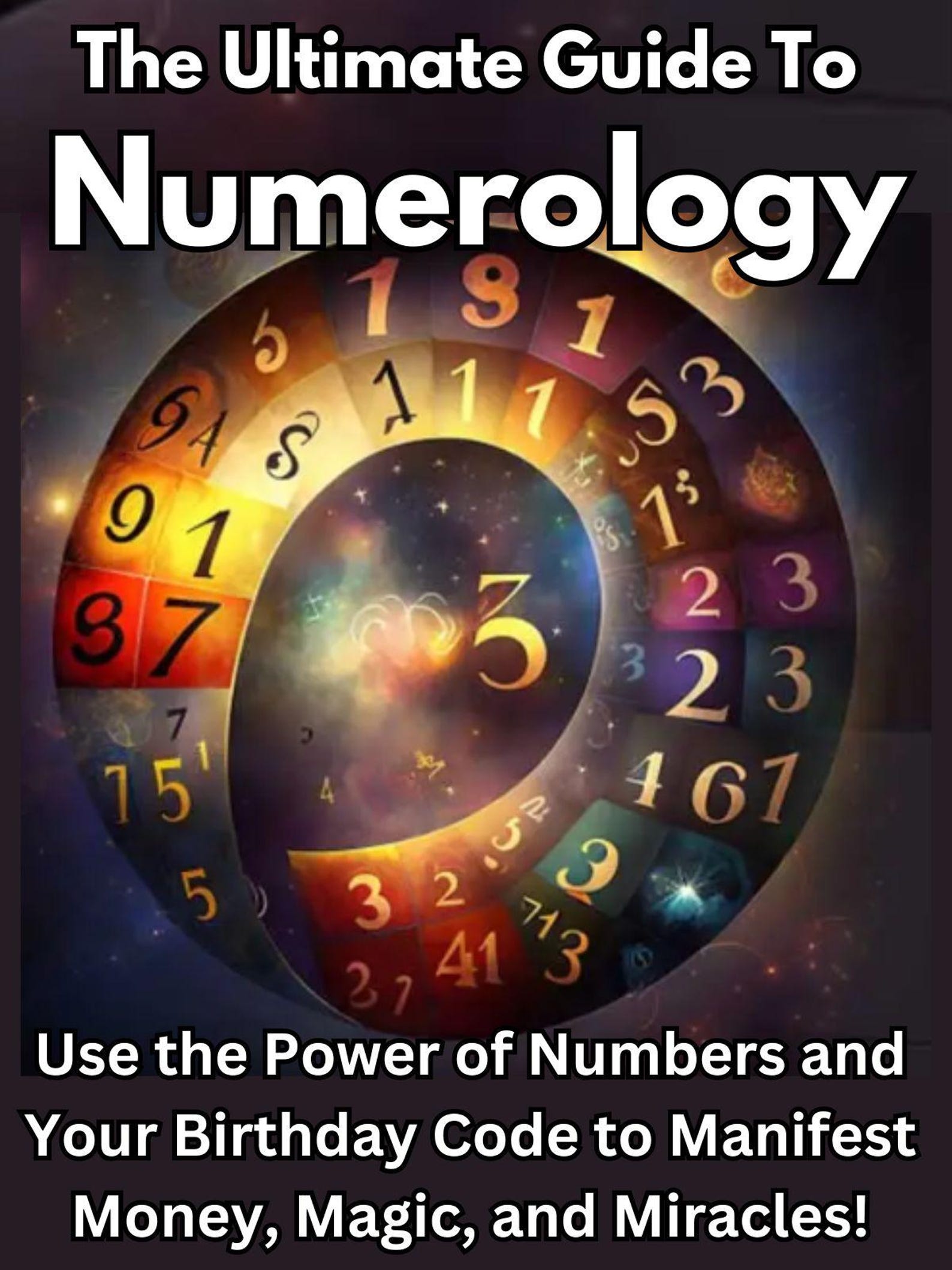 The Ultimate Guide to Numerology - Use the Power of Numbers and Your ...
