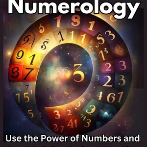 The Ultimate Guide to Numerology Use the Power of Numbers and Your ...