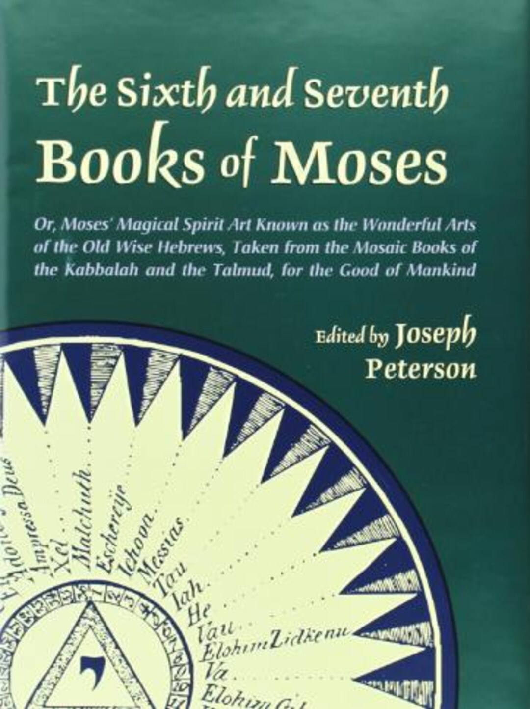 The Sixth and Seventh Books of Moses - A Restored Edition for ...