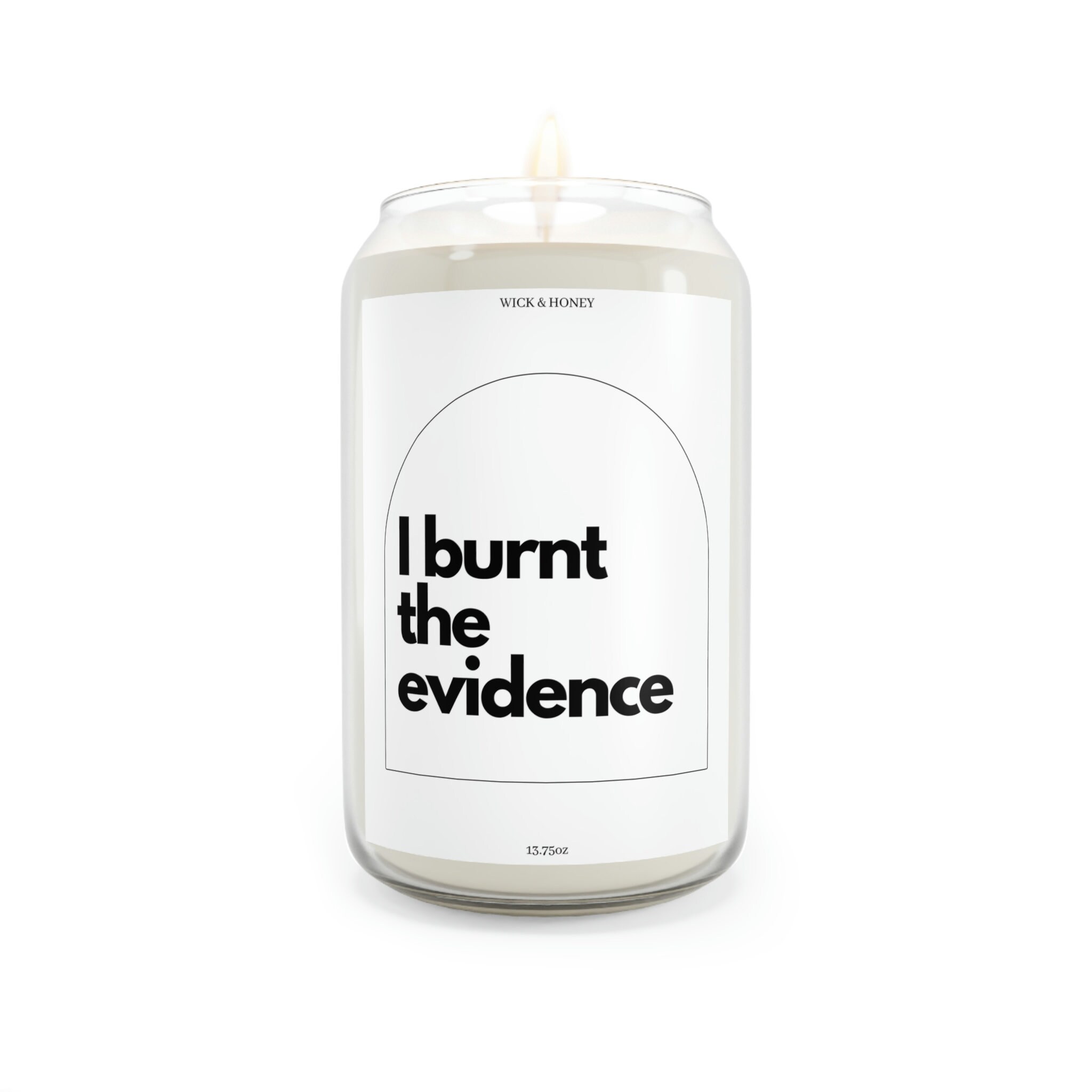 I Burnt the Evidence Funny Joke Scented Candle 13.75oz Great - Etsy