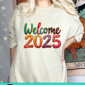 Welcome 2025 PNG Digital Download – New Year Sublimation Design for T ...