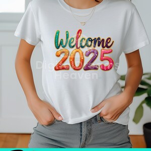 Welcome 2025 PNG Digital Download – New Year Sublimation Design for T ...