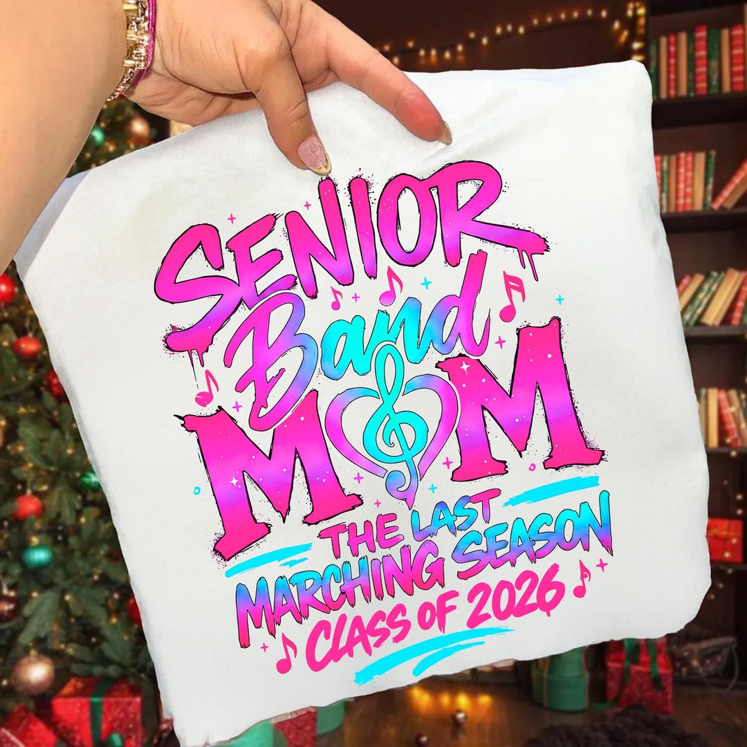 Senior Band Mom 2026 PNG, Last Marching Season (digital Download) - Etsy
