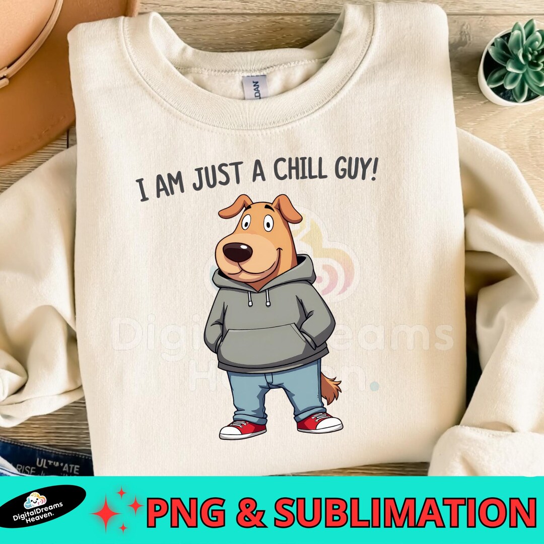Title: I'm Just A Chill Guy PNG Design for Cricut and Sublimation ...