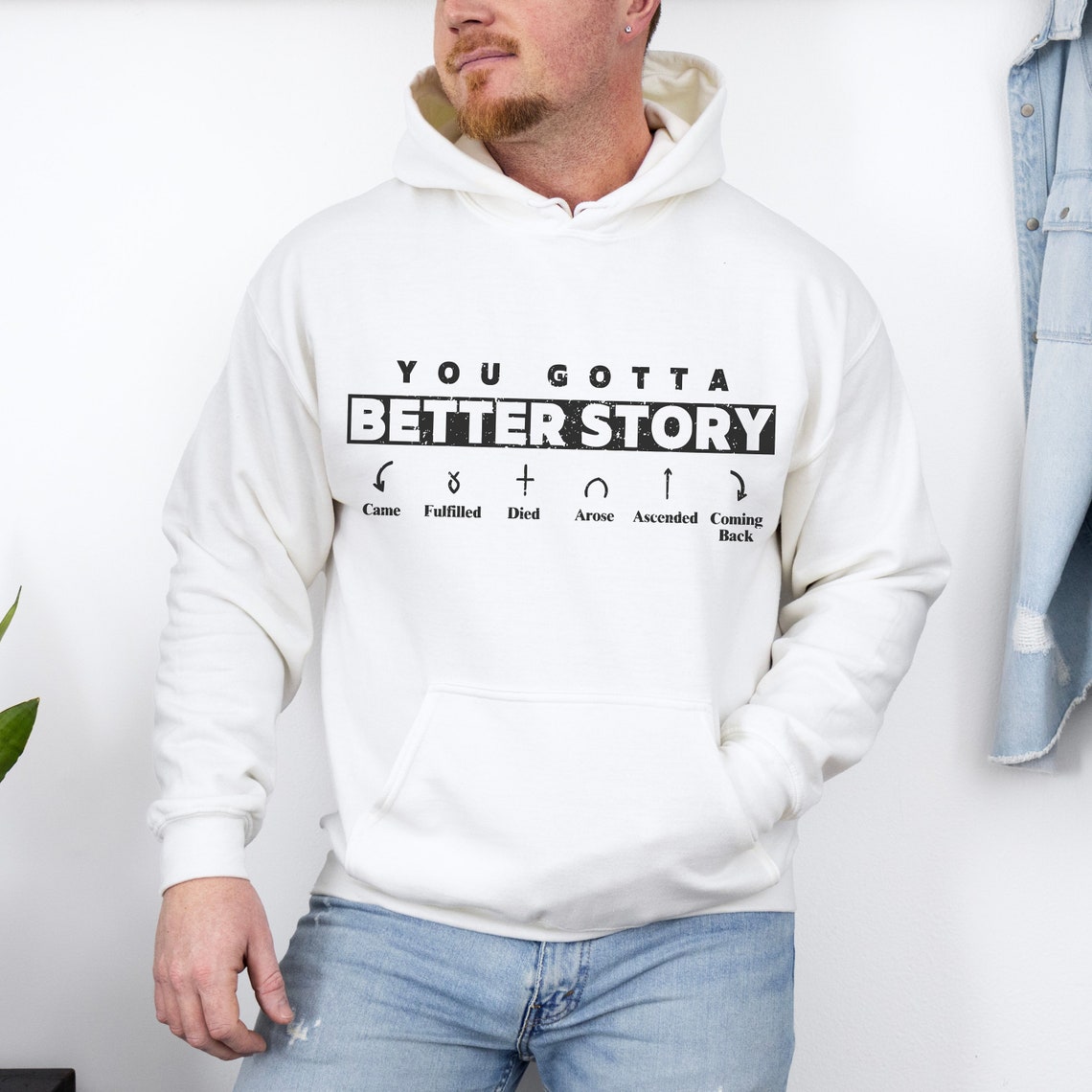 You Gotta Better Story Minimalist Christian Gift for Men Hoodie Gospel ...