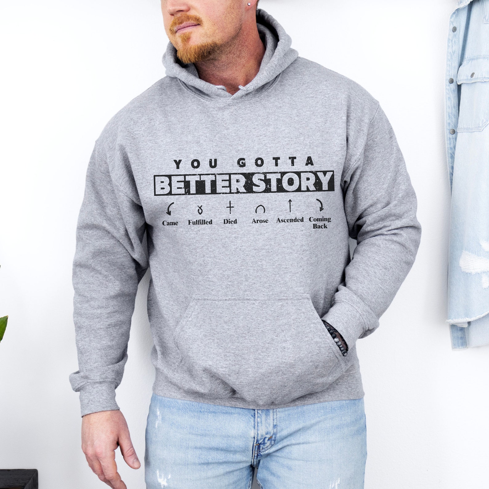 You Gotta Better Story Minimalist Christian Gift for Men Hoodie Gospel ...