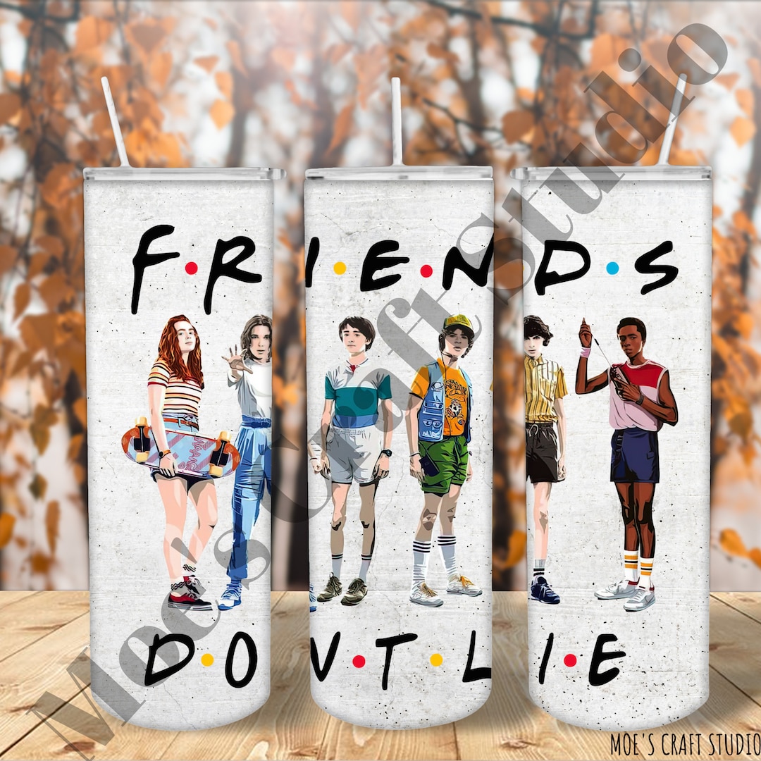 FRIENDS Stranger Things Friends Don't Lie Sublimation Tumbler With ...