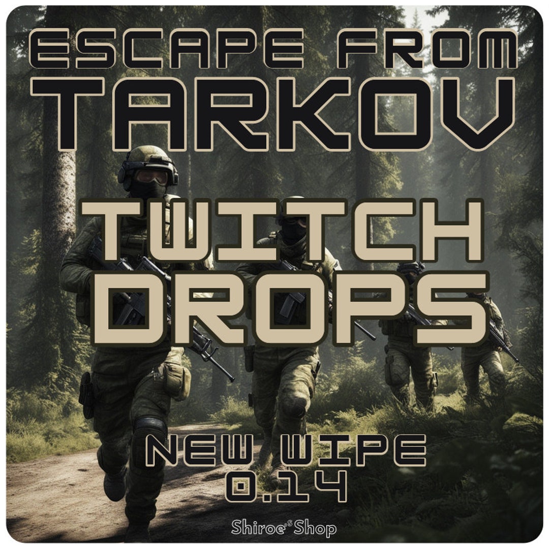 Escape From Tarkov PC TWITCH DROPS read Description - Etsy Canada