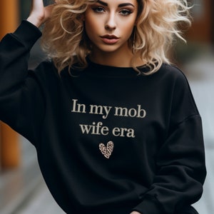 Mob Wife Era, Mob Wife Aesthetic Crewneck Sweatshirt for Women in Black ...